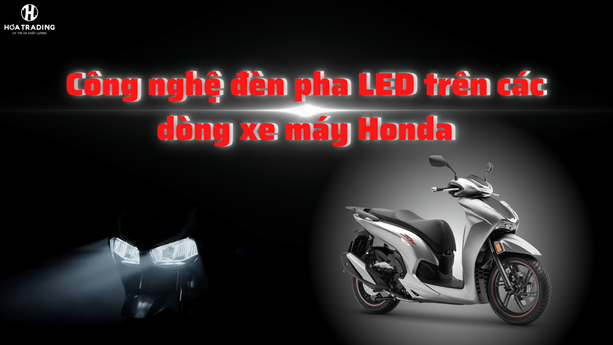 Đèn LED hiện đại trên các mẫu xe máy Honda